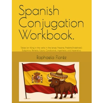 Buy Spanish Conjugation Workbook.: Tables for filling in the verbs ...