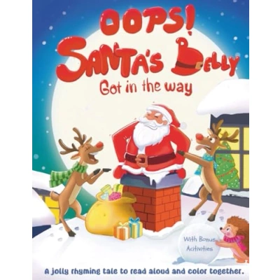 Buy Oops! Santa's belly got in the way: A Funny Christmas Story ...
